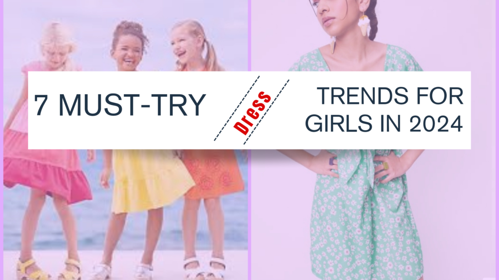 7 Must-Try Dress Trends for Girls in 2024 - SweetAnnu